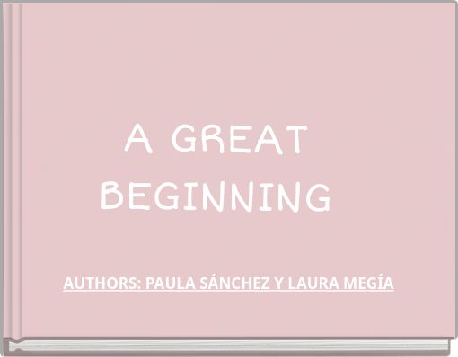 "A GREAT BEGINNING" - Free stories online. Create books for kids ...