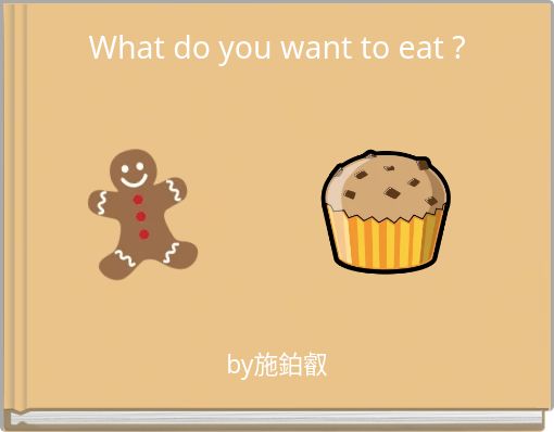 "What do you want to eat ?" - Free stories online. Create books for ...