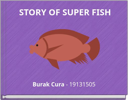 "STORY OF SUPER FISH" - Free stories online. Create books for kids ...