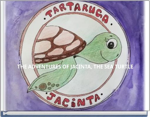 "THE ADVENTURES OF JACINTA, THE SEA TURTLE" - Free stories online ...