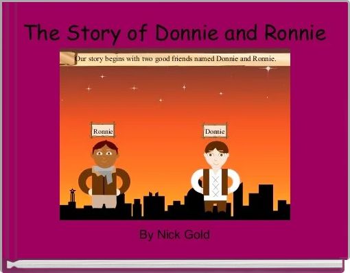 "The Story of Donnie and Ronnie" - Free stories online. Create books ...