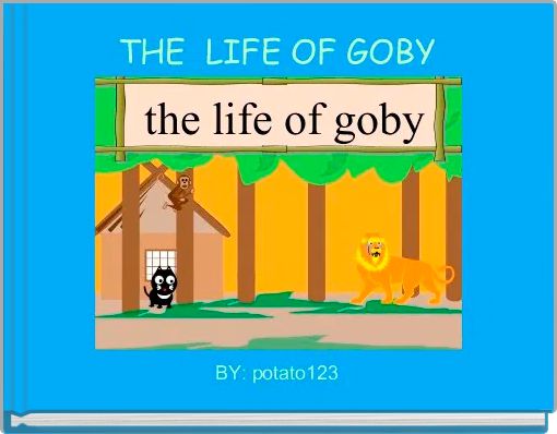 "THE LIFE OF GOBY" - Free stories online. Create books for kids ...