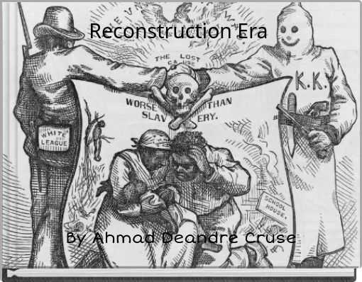 "Reconstruction Era" - Free stories online. Create books for kids ...