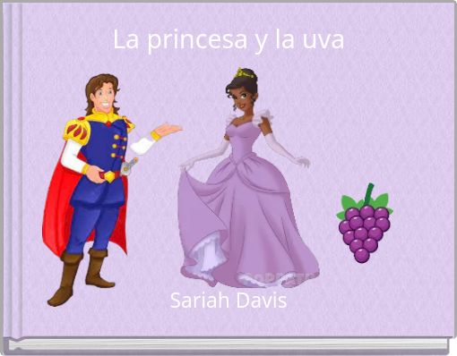 "La princesa y la uva" - Free stories online. Create books for kids ...