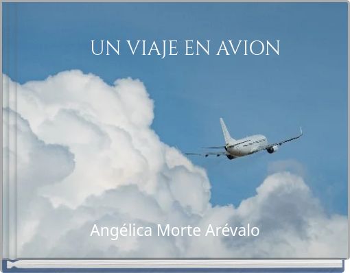 "UN VIAJE EN AVION" - Free stories online. Create books for kids ...