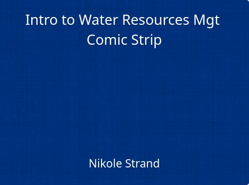 "Intro to Water Resources Mgt Comic Strip" - Free stories online ...