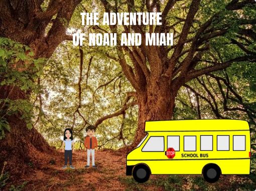 "THE ADVENTURE OF NOAH AND MIAH" - Free stories online. Create books ...
