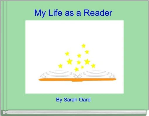 "My Life as a Reader" - Free stories online. Create books for kids ...