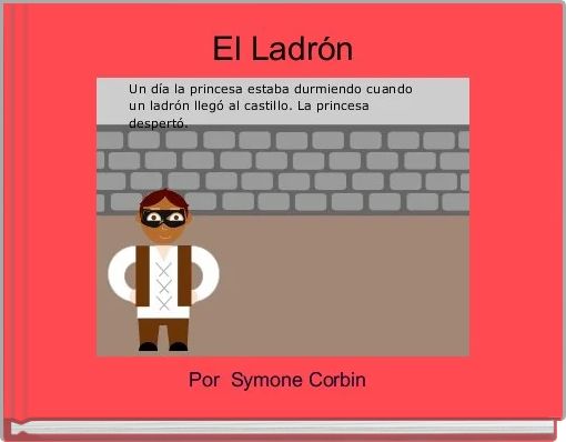 "El Ladrón" - Free stories online. Create books for kids | StoryJumper