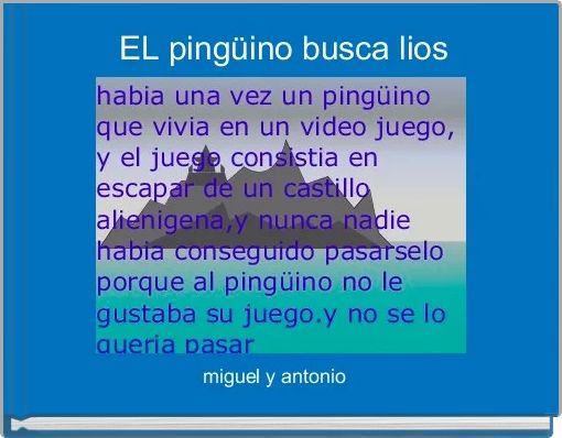 "EL pingüino busca lios" - Free stories online. Create books for kids ...