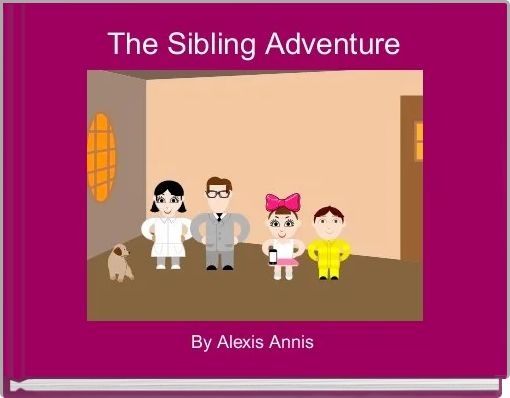 "The Sibling Adventure" - Free stories online. Create books for kids ...