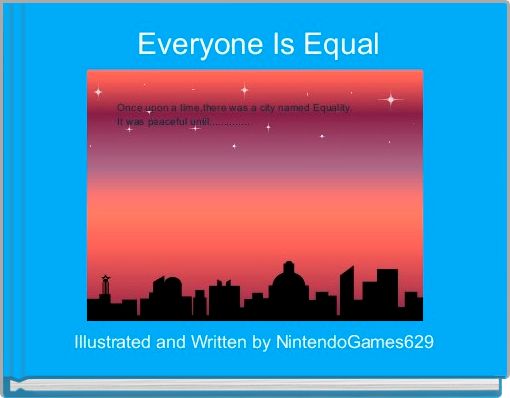 "Everyone Is Equal" - Free stories online. Create books for kids ...