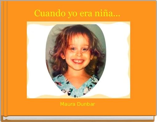 "Cuando yo era niña..." - Free stories online. Create books for kids ...