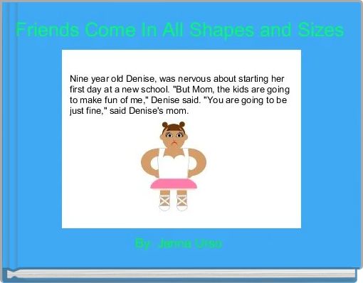 "Friends Come In All Shapes and Sizes" - Free stories online. Create ...