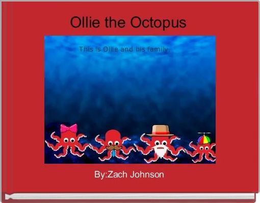 "Ollie the Octopus" - Free stories online. Create books for kids ...