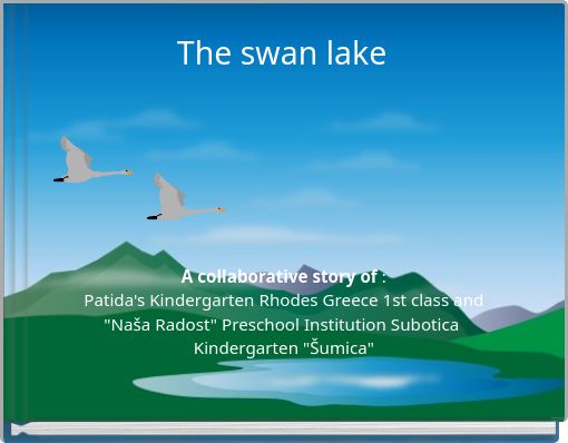 "The swan lake" - Free stories online. Create books for kids | StoryJumper