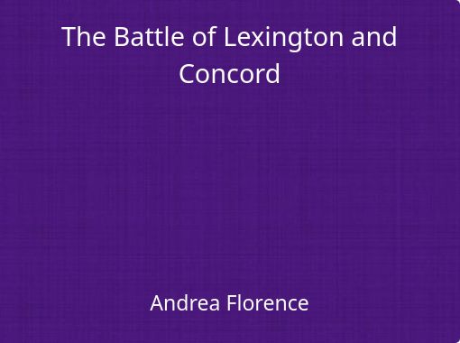 "The Battle of Lexington and Concord" - Free stories online. Create ...