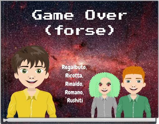 "Game Over (forse)" - Free stories online. Create books for kids ...