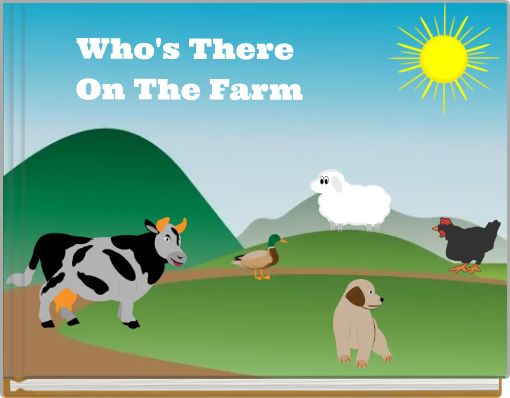 "Who's There On The Farm" - Free stories online. Create books for kids ...