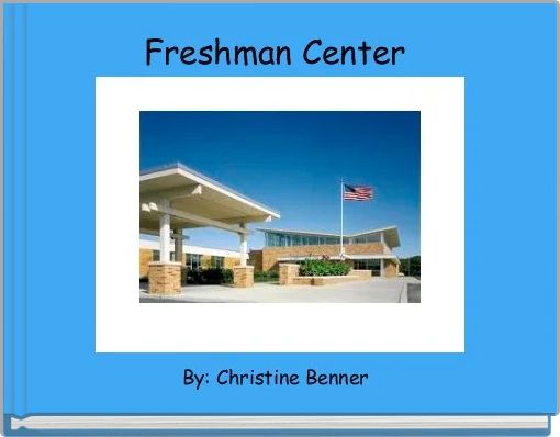 "Freshman Center" - Free stories online. Create books for kids ...