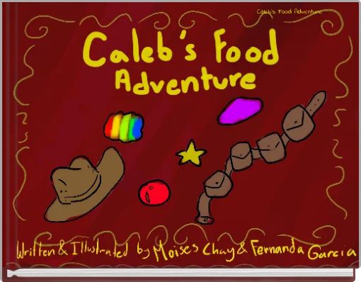 "Caleb's Food Adventure" - Free stories online. Create books for kids ...