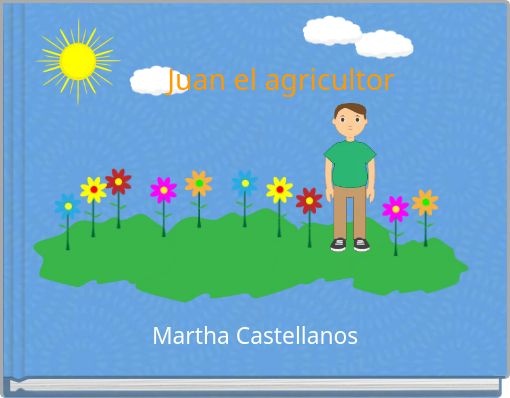 "Juan el agricultor" - Free stories online. Create books for kids ...