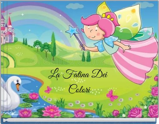 "La Fatina Dei Colori" - Free stories online. Create books for kids ...