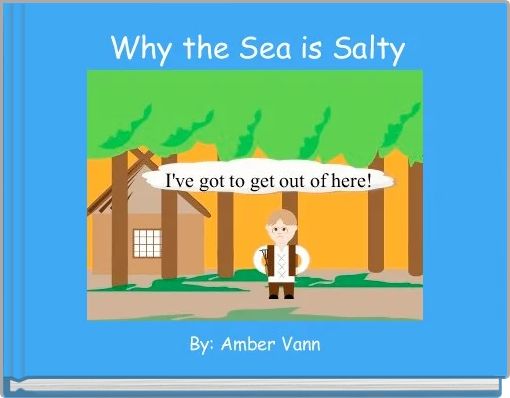 "Why the Sea is Salty" - Free stories online. Create books for kids ...