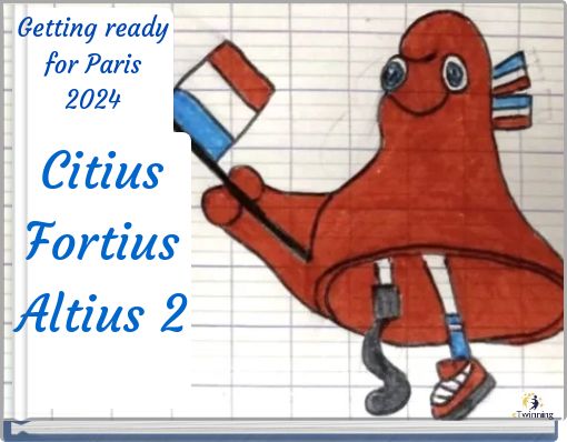 "Citius Fortius Altius 2" - Free stories online. Create books for kids | StoryJumper