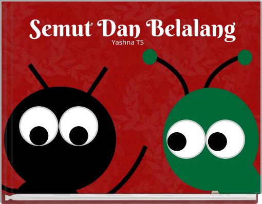 "Semut Dan Belalang" - Free stories online. Create books for kids ...