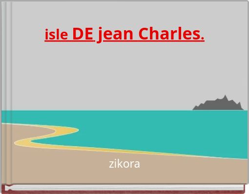 "isle DE jean Charles." - Free stories online. Create books for kids ...