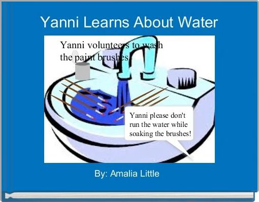 "Yanni Learns About Water" - Free stories online. Create books for kids ...