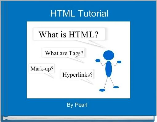 "HTML Tutorial" - Free stories online. Create books for kids | StoryJumper