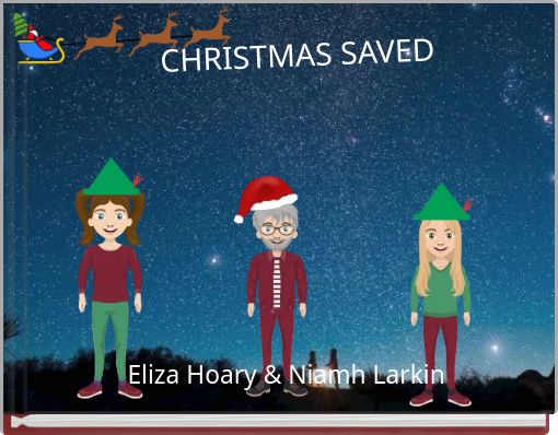 "CHRISTMAS SAVED" - Free stories online. Create books for kids ...