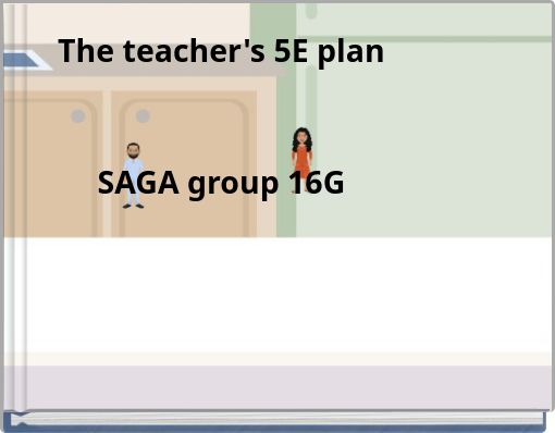 "The teacher's 5E plan SAGA group 16G" - Free stories online. Create ...