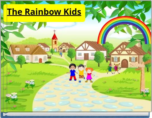 "The Rainbow Kids" - Free stories online. Create books for kids ...