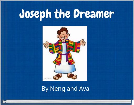 "Joseph the Dreamer" - Free stories online. Create books for kids ...