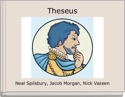 "Theseus" - Free stories online. Create books for kids | StoryJumper