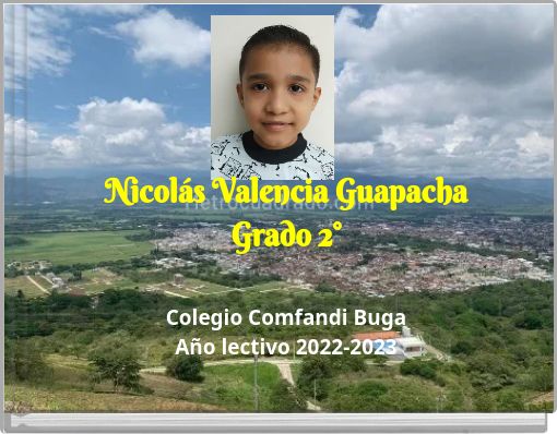 "Nicolás Valencia Guapacha Grado 2° Colegio Comfandi Buga Año lectivo 2022-2023" - Free stories ...
