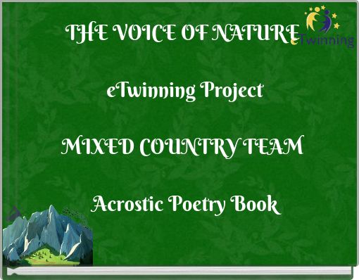 "THE VOICE OF NATURE eTwinning Project MIXED COUNTRY TEAM Acrostic ...