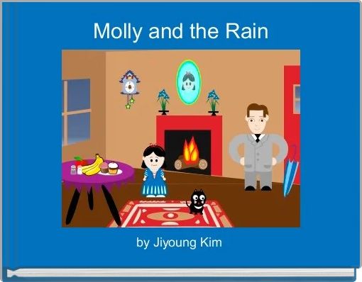 Molly And The Rain Free Stories Online Create Books For Kids