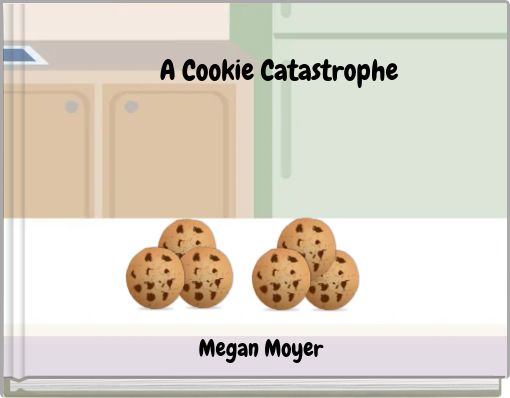 "A Cookie Catastrophe" - Free stories online. Create books for kids ...