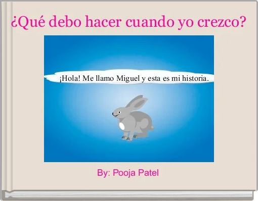 "¿Qué debo hacer cuando yo crezco?" - Free stories online. Create books ...