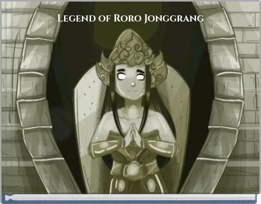 "Legend of Roro Jonggrang" - Free stories online. Create books for kids ...