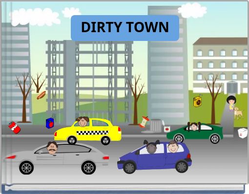 "DIRTY TOWN" - Free stories online. Create books for kids | StoryJumper