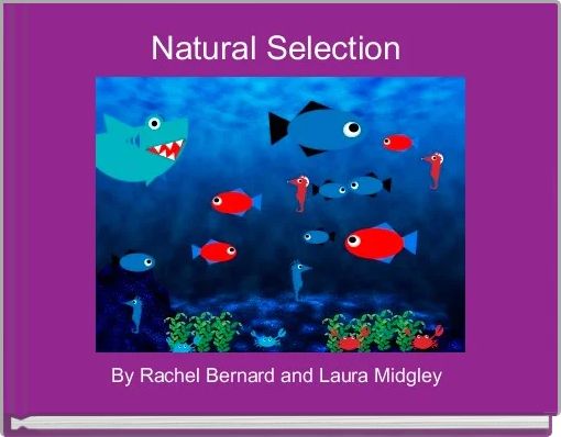 "Natural Selection" - Free stories online. Create books for kids ...