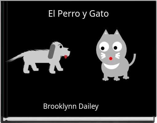 "El Perro y Gato" - Free stories online. Create books for kids ...
