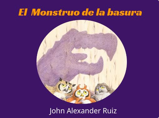 "El Monstruo de la basura" - Free stories online. Create books for kids ...