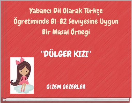 "Yabancı Dil Olarak Türkçe Ögretiminde B1-B2 Seviyesine Uygun Bir Masal ...