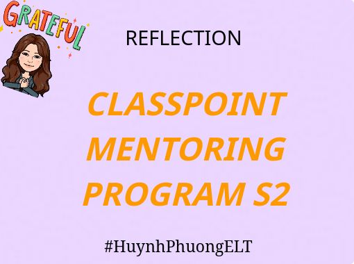 "REFLECTION CLASSPOINT MENTORING PROGRAM S2" - Free stories online. Create books for kids ...